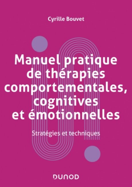 Manuel pratique de thérapies comportementales, cognitives et ...