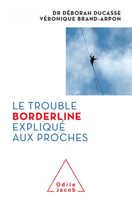 Le Trouble borderline expliqué aux proches - Apprendre la Psychologie